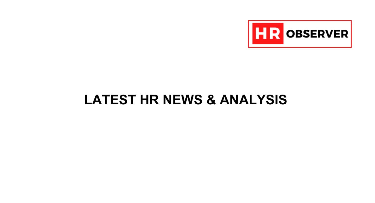 Latest HR News - HR Observer